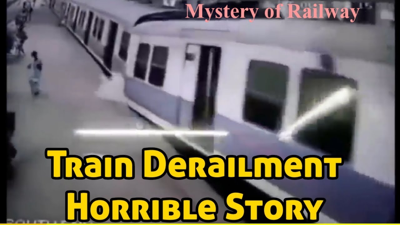 Train Derailment Horrible Story|Part-1 | Crazy Runaway Trains| - YouTube