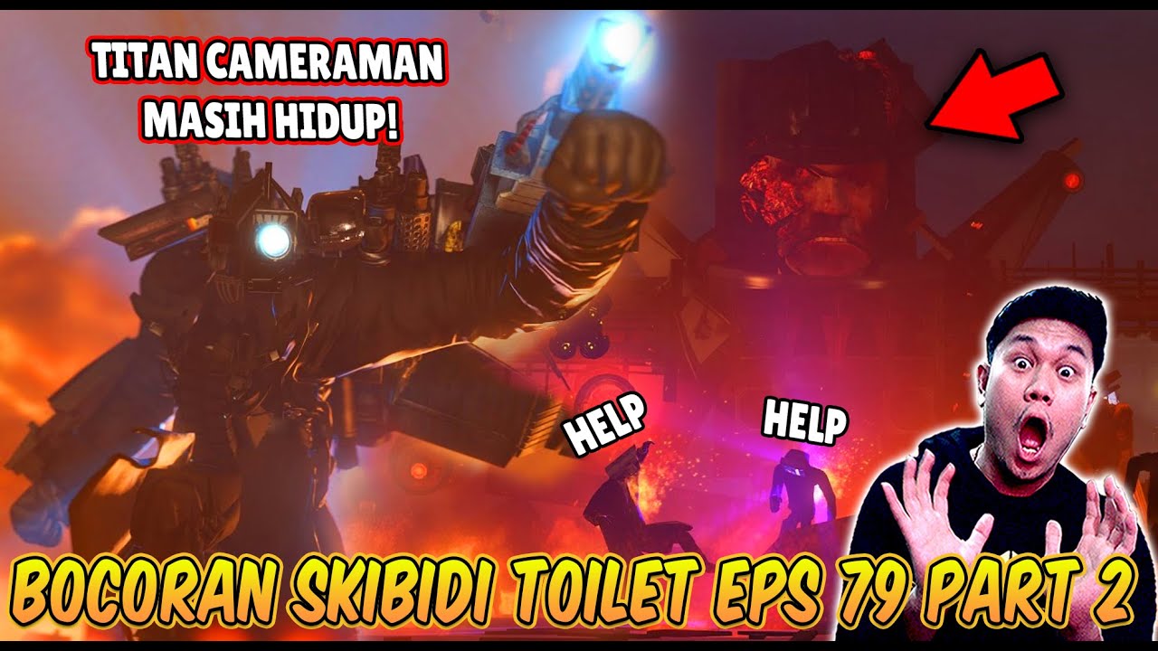 BOCORAN TERBARU EPISODE 79 PART 2 SKIBIDI TOILET! TITAN CAMERAMAN MASIH ...