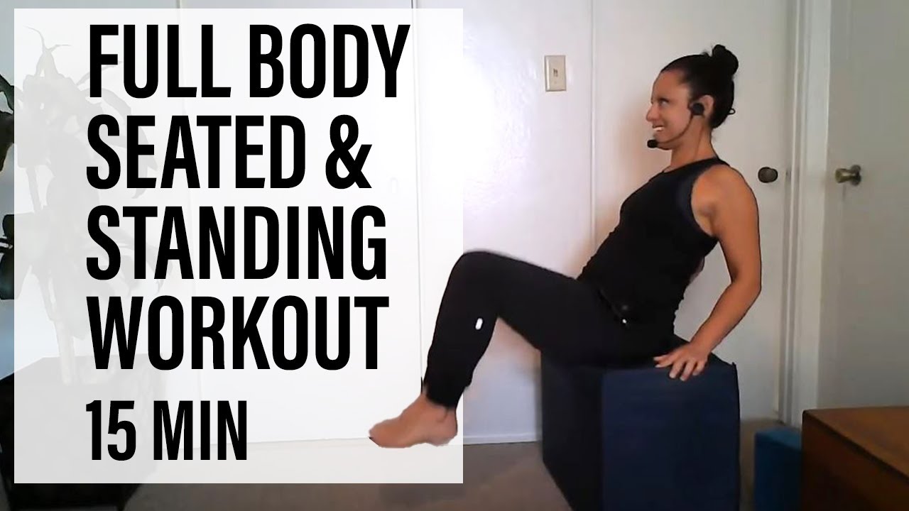 Full Body Seated & Standing Workout - YouTube