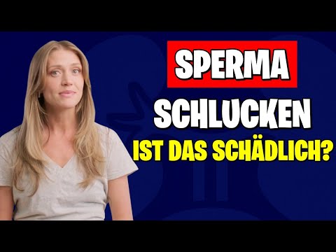 IST ES SCHÄDLICH, SPERMA ZU SCHLUCKEN? Ein Gynäkologe erklärt Risiken und nötige Vorsichtsmaßnahmen