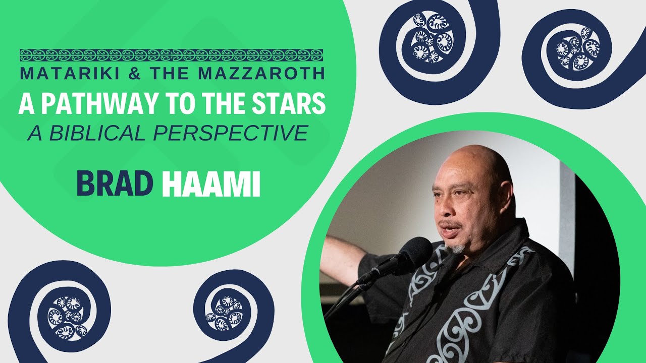Matariki & the Mazzaroth | Brad Haami | Advance Church NZ - YouTube