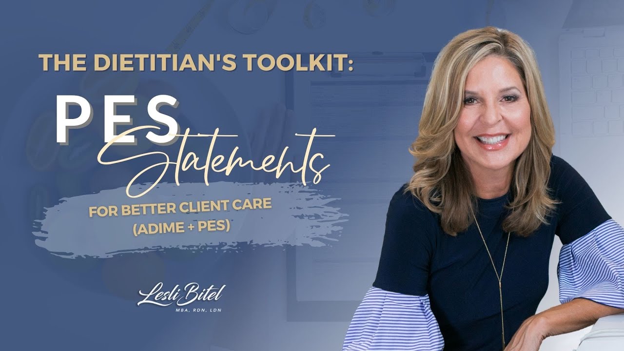 The Dietitian's Toolkit: PES Statements for better Client Care (ADIME ...