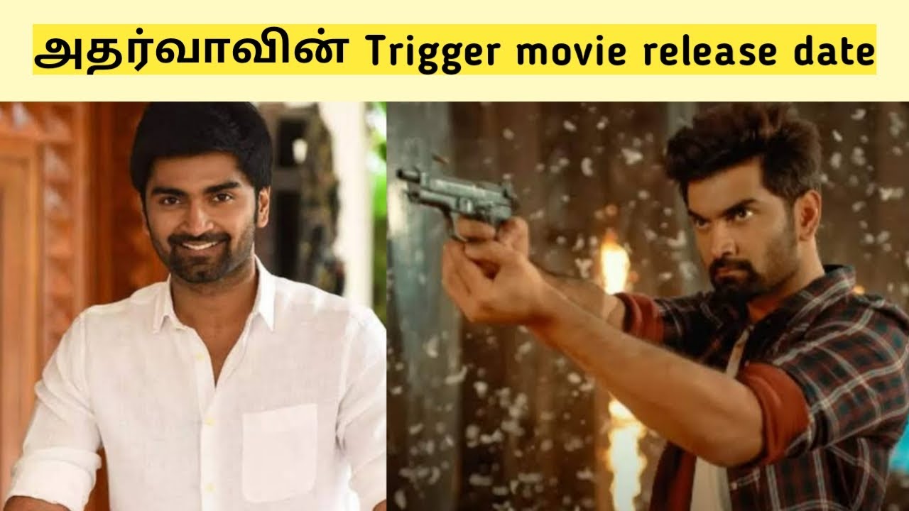 Atharvaa's trigger movie release date | trigger release date | v tamil ...