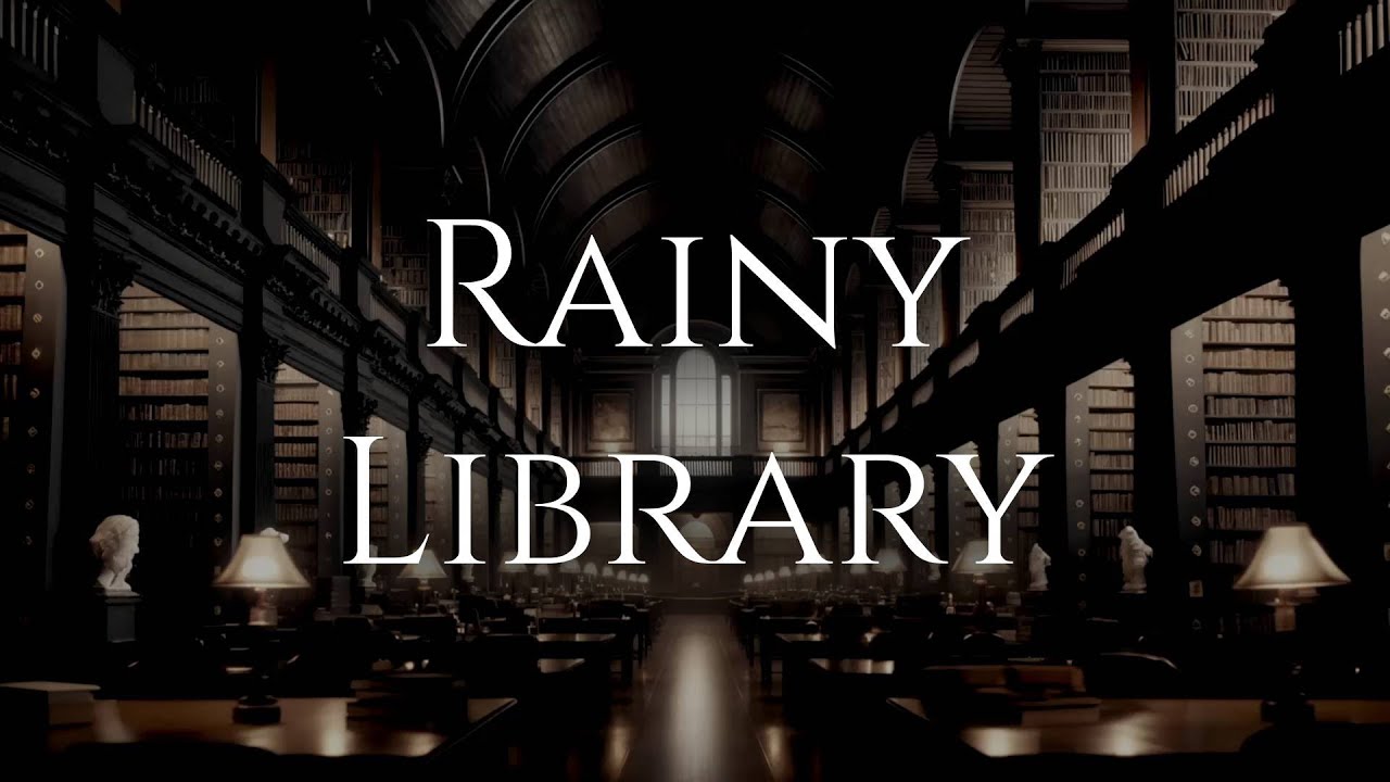 Rainy Library | Dark Academia Ambience for Study, Sleep, and Relaxation - YouTube