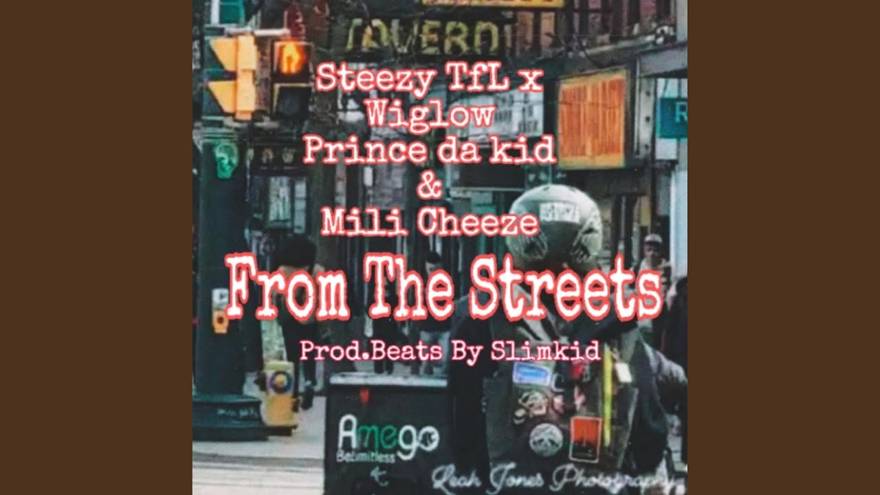 From the streets refix (feat. Steezy tfl, Wiglow, Prince da kid & Mili Cheeze) - YouTube