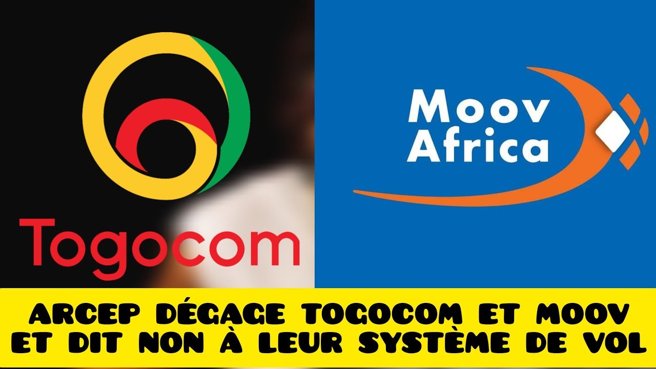 ARCEP DÉGAGE TOGOCOM ET MOOV ET DIT NON À LEUR SYSTÈME DE VOL - YouTube