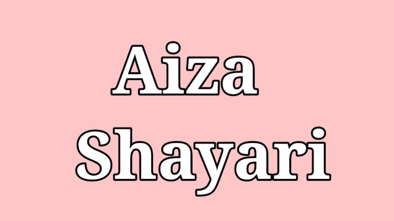 Aiza Name Shayari Status: Celebrating Identity Through Poetry" - YouTube