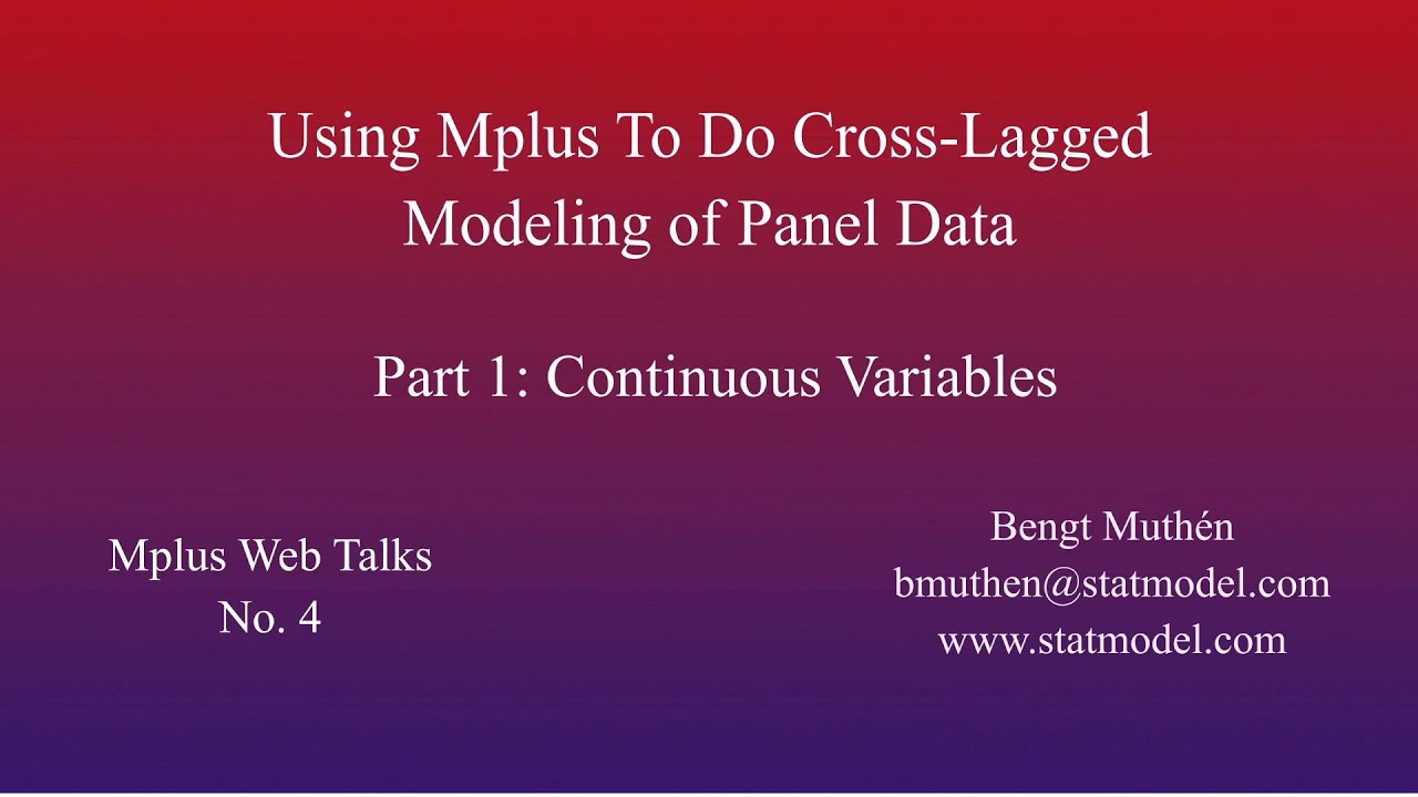 Using Mplus To Do Cross Lagged Modeling Of Panel Data Part 1 using-mplus-to-do-cross-lagged-modeling-of-panel-data-part-1
