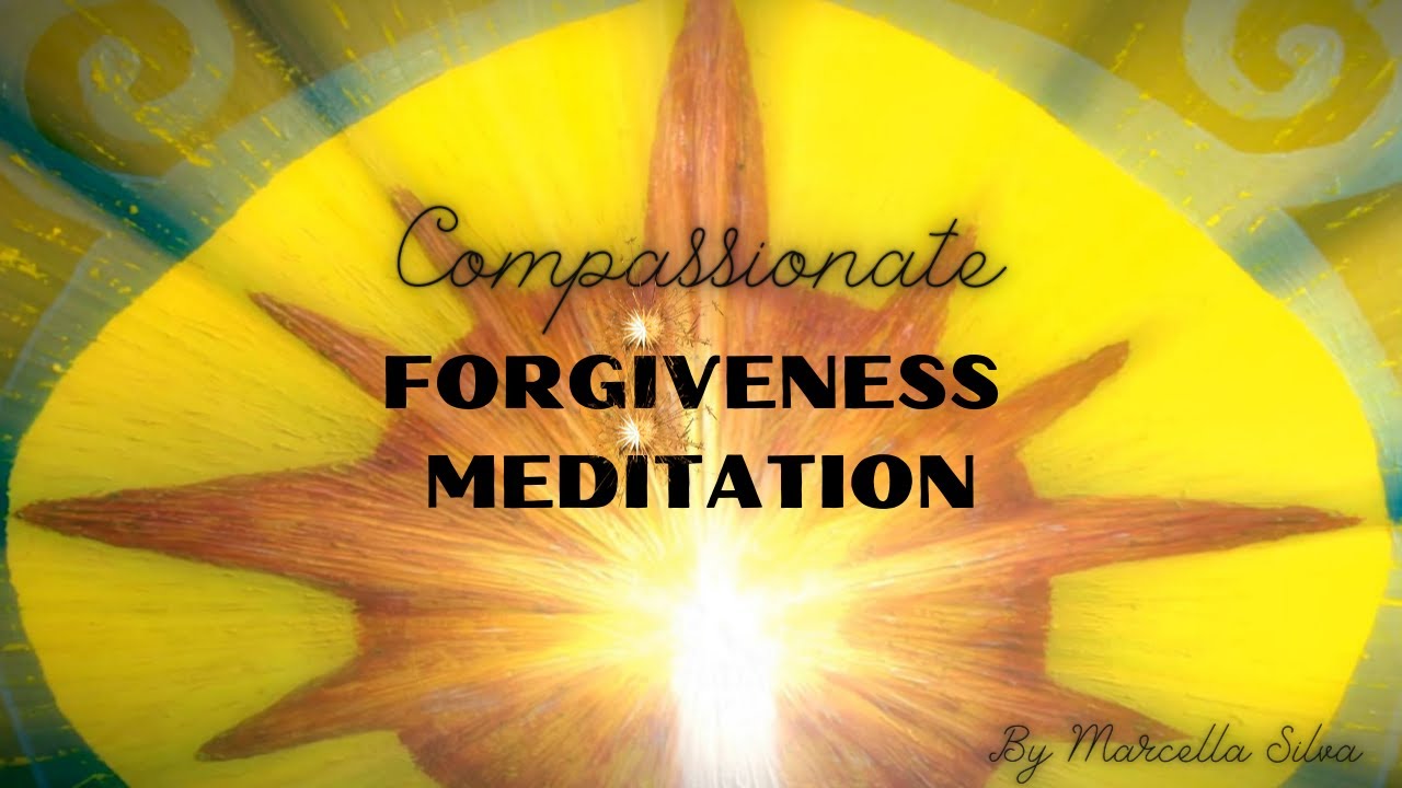 Compassionate Forgiveness Meditation - YouTube