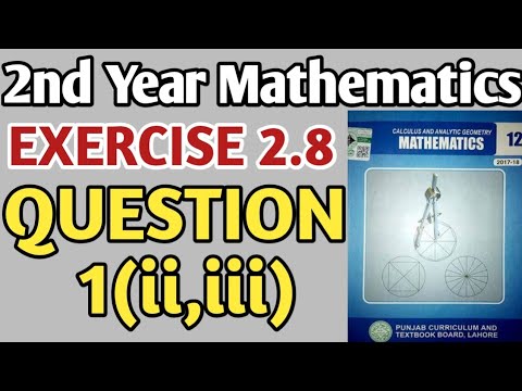 FSC MATHS PART 2 EXERCISE 2.8 Q 1(ii,iii) | FSC MATH BOOK 2 | PUNJAB ...
