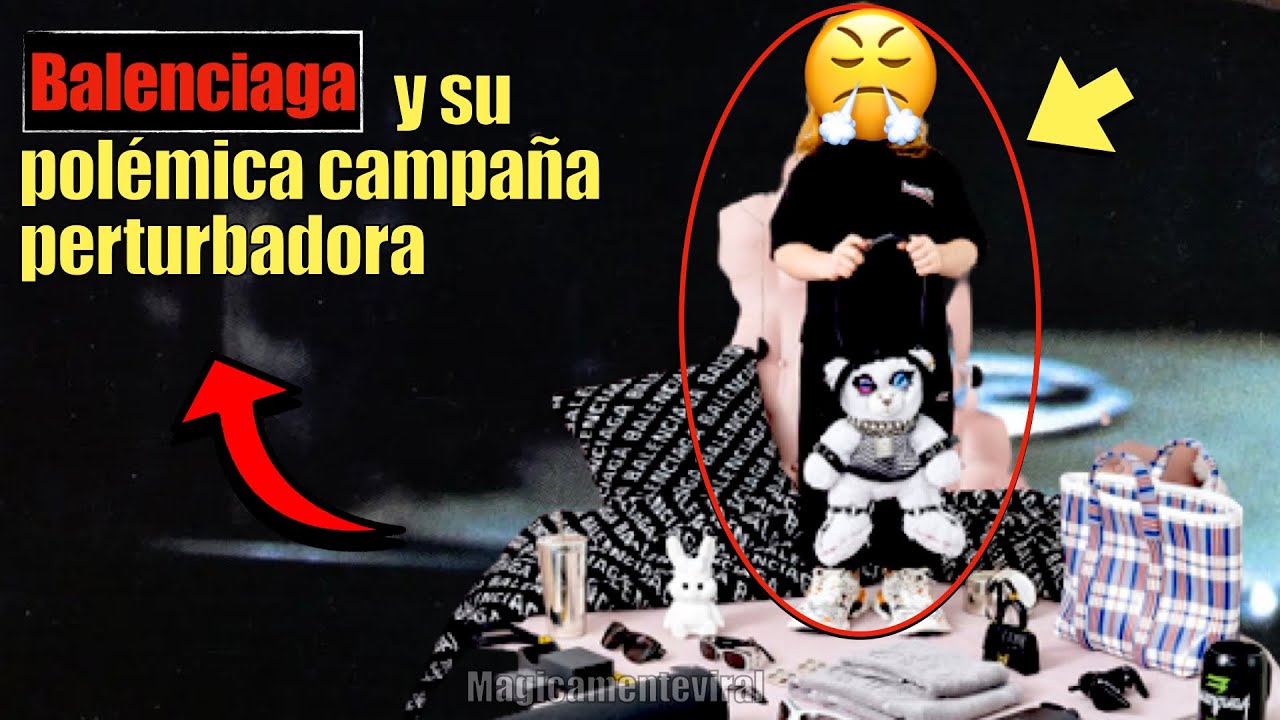 ¿Por qué Balenciaga causó polémica por su campaña con niños? - YouTube