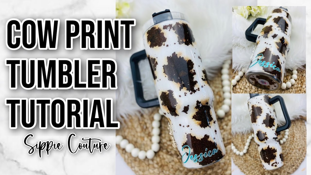 Cow Print Tumbler Tutorial - YouTube