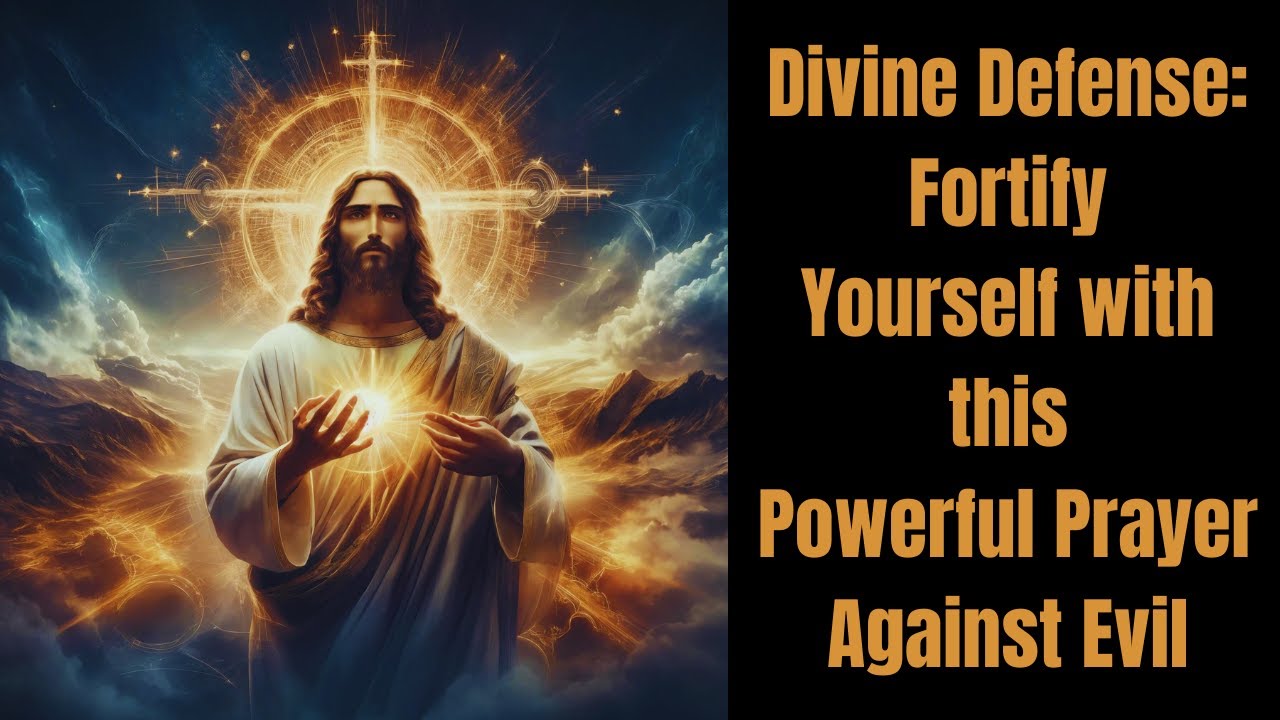 Powerful Prayer to Ward Off Evil: A Shield of Divine Protection - YouTube