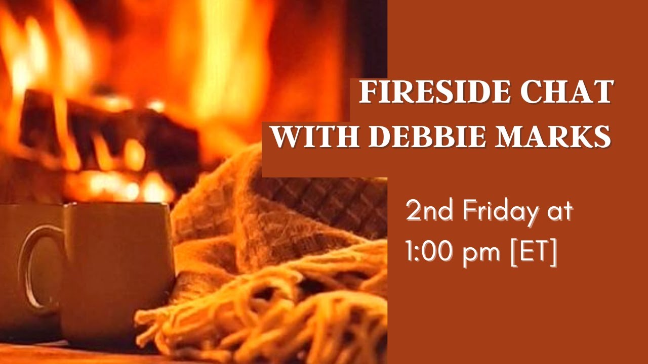 Friday, December 10, 2021 Fireside Chat with Debbie Marks ...