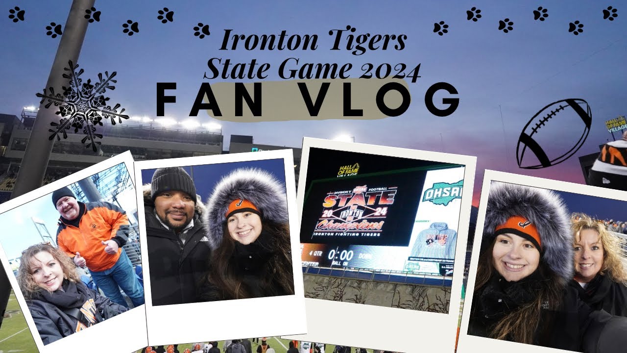 Ironton FIGHTING Tigers State Championship Game 2024 Vlog - YouTube
