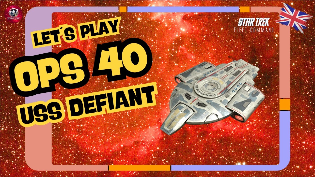 OPS 40 - USS Defiant | Let´s Play Star Trek Fleet Command (STFC ...