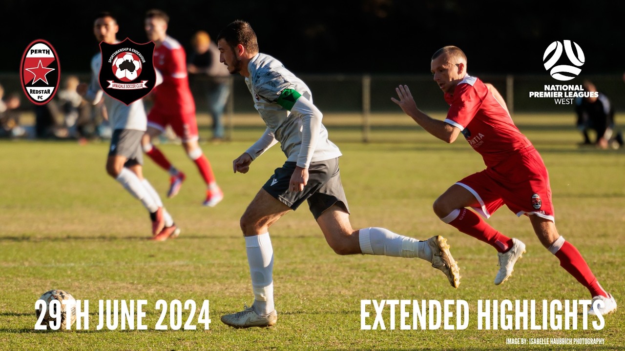 🔴⚫️ ArmyTV - Extended Highlights - Perth Redstar vs Armadale SC Round ...