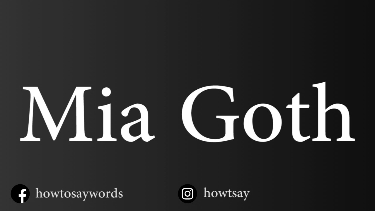 How To Pronounce Mia Goth - YouTube