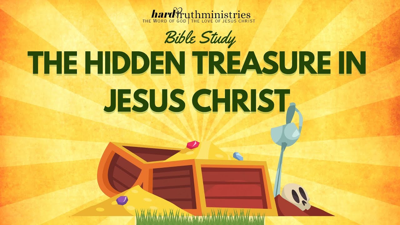 Discover the Hidden Treasure in Christ: Unlocking God's Spiritual ...