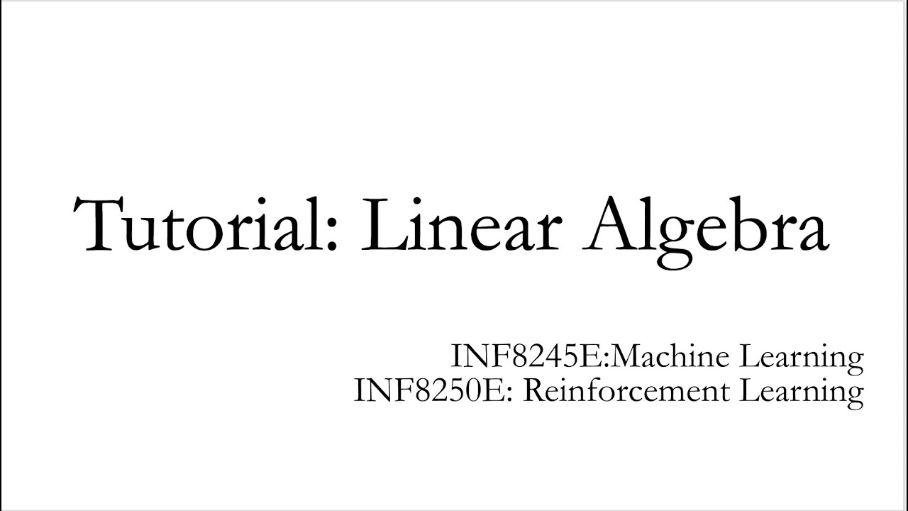 [Fall-2022] Tutorial: Linear Algebra - YouTube