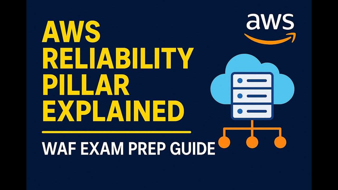 AWS Reliability Pillar Explained | WAF Exam Prep Guide - YouTube