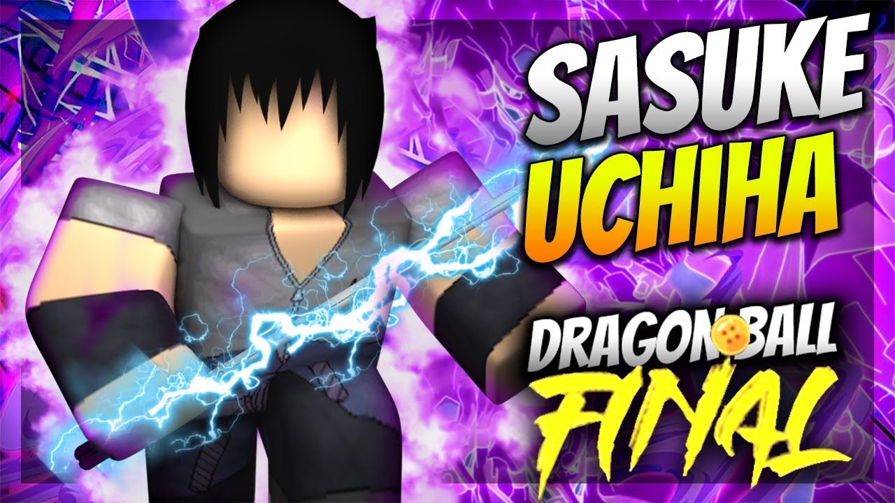 Dragon Ball Final Remastered: How to Make Sasuke Uchiha Dragon Ball ...