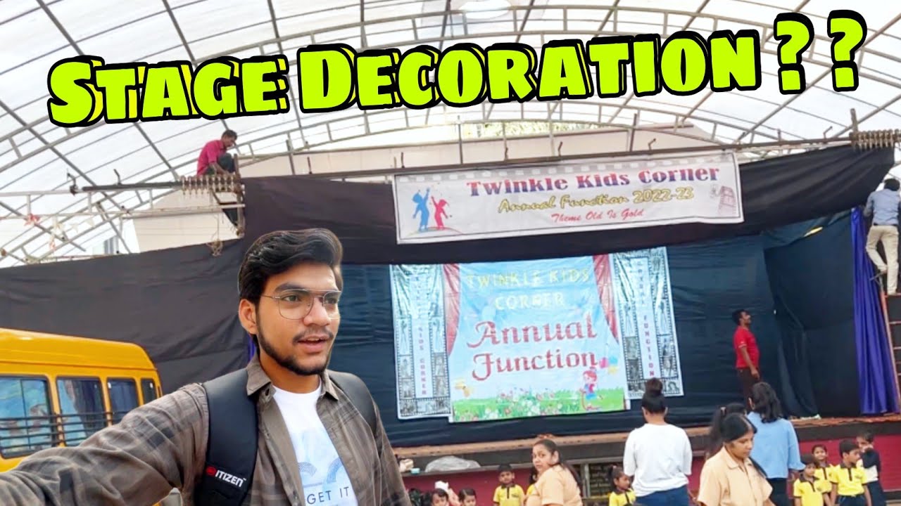 Annual Function Ke Liye Decoration Suru | Stage Decoration For Annual ...