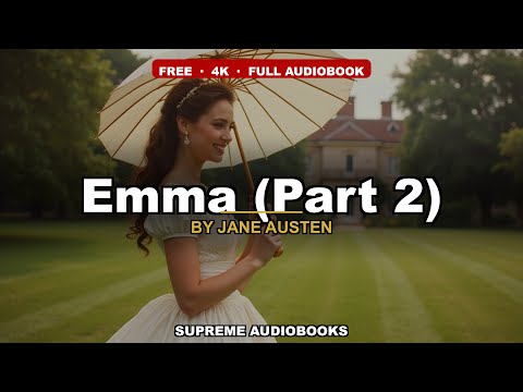 Emma by Jane Austen - Full Audiobook PART 2/2