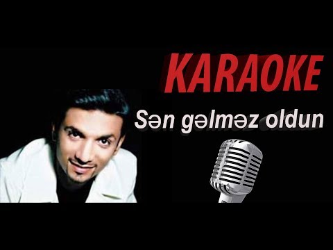 Sen gelmez oldun Karaoke