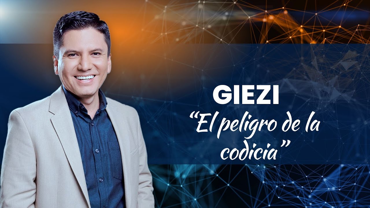 GIEZI: EL PELIGRO DE LA CODICIA - YouTube