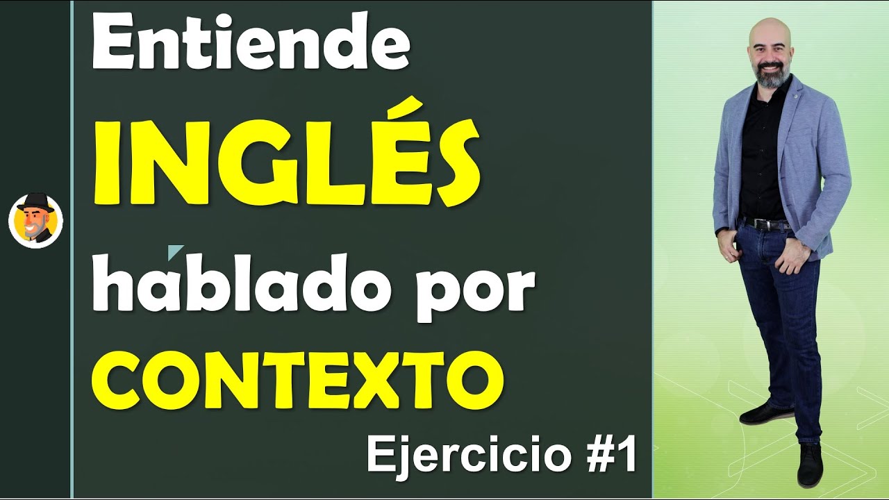 Entendiendo Inglés por contexto ¿Cómo? / ejercicio 1 - YouTube