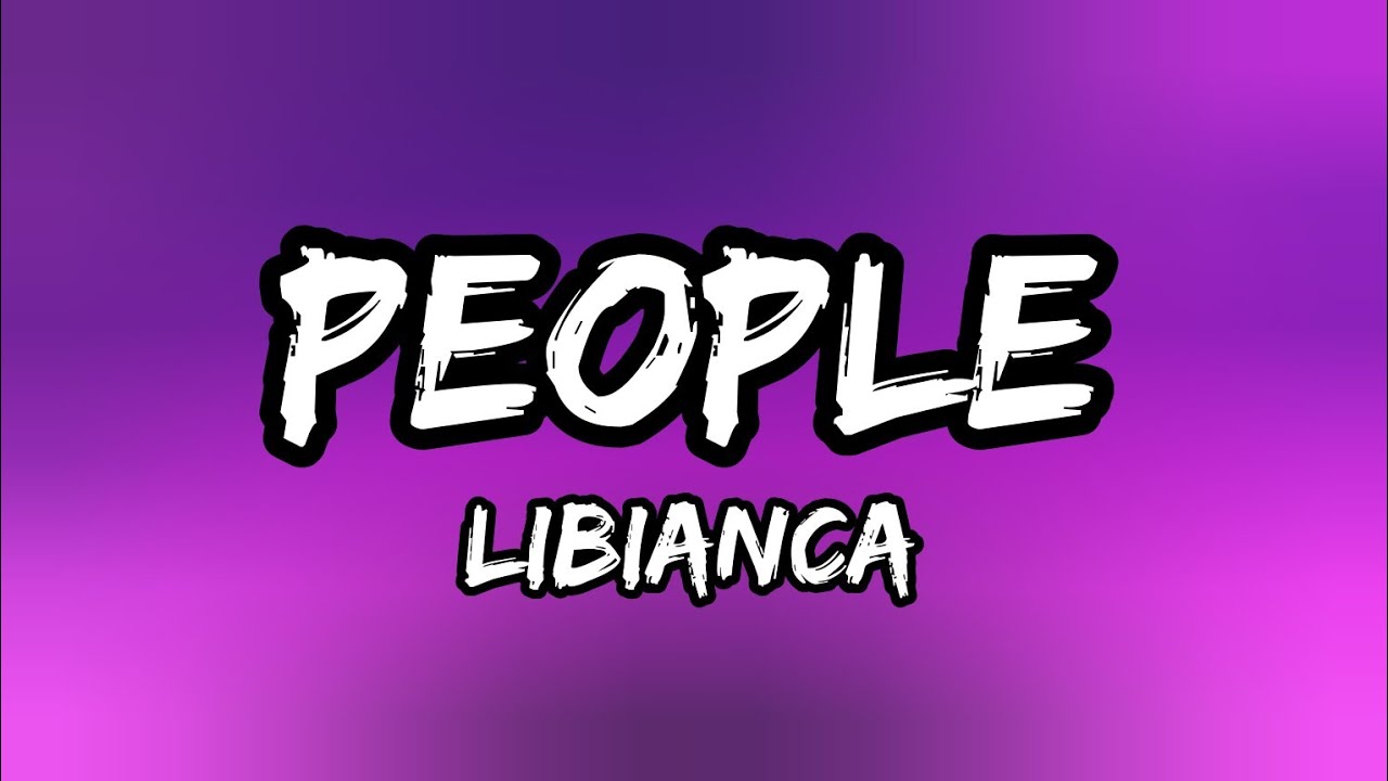 Libianca People (Lyrics_Music) - YouTube