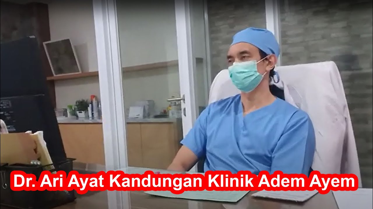Dr. Ari Ayat Kandungan Klinik Adem Ayem - YouTube