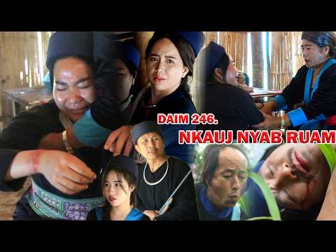 NKAUJ NYAB RUAM 246 (หนัง-ซีรีสม้ง) Hmong Movie
