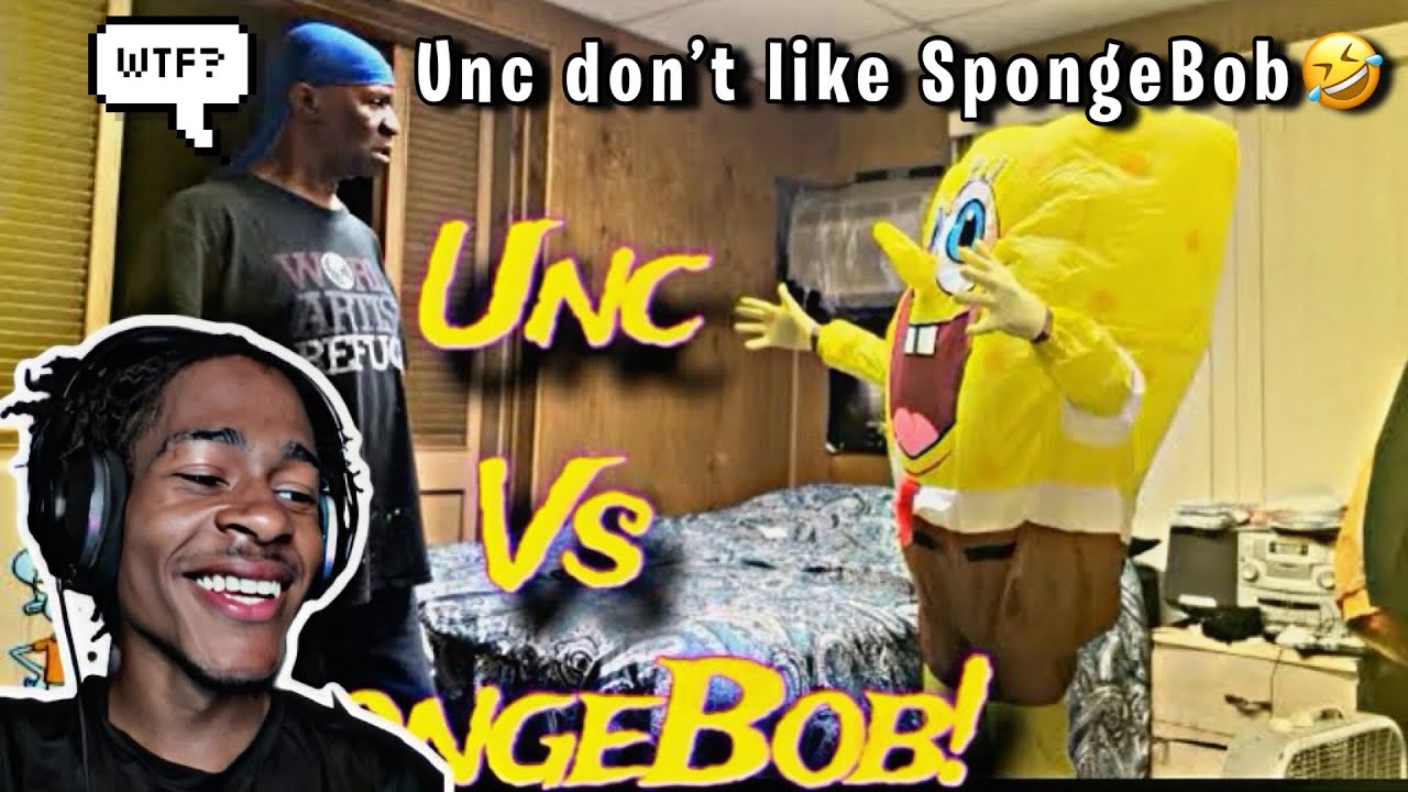 UNC vs SPONGEBOB…..UNC don't Like SpongeBob🤣| REACTION - YouTube