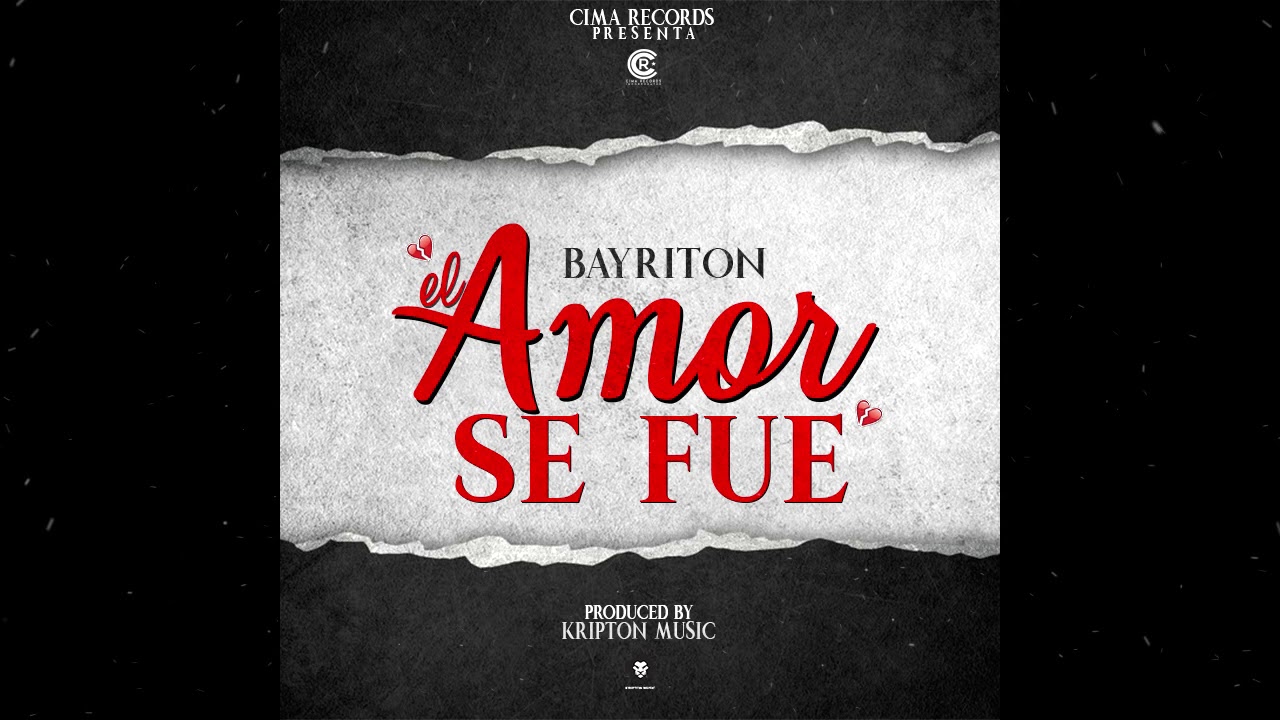 El Amor Se Fue - Bayriton (Prod. by Kripton Music) - YouTube