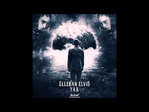 Elleran Elvis   YAK Audio 2015 YENİ!