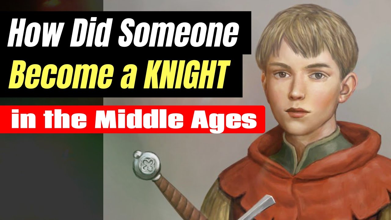 How Did Someone Become a Knight in the Middle Ages - YouTube