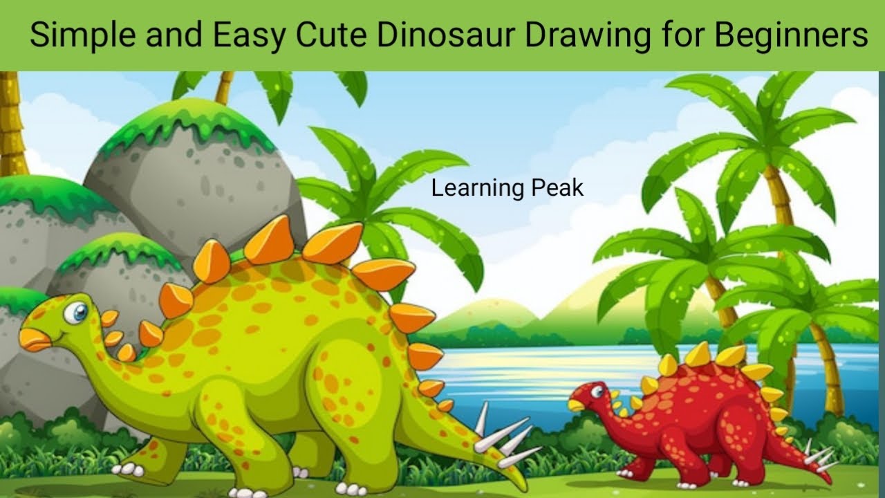 Simple and Easy Cute Dinosaur Drawing for Beginners|Learning Peak - YouTube