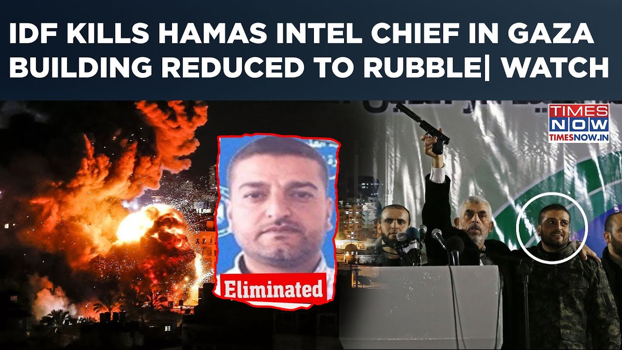 IDF Kills Hamas Intel Chief In Deadly Strike As Israel Steps Up Gaza Op ...