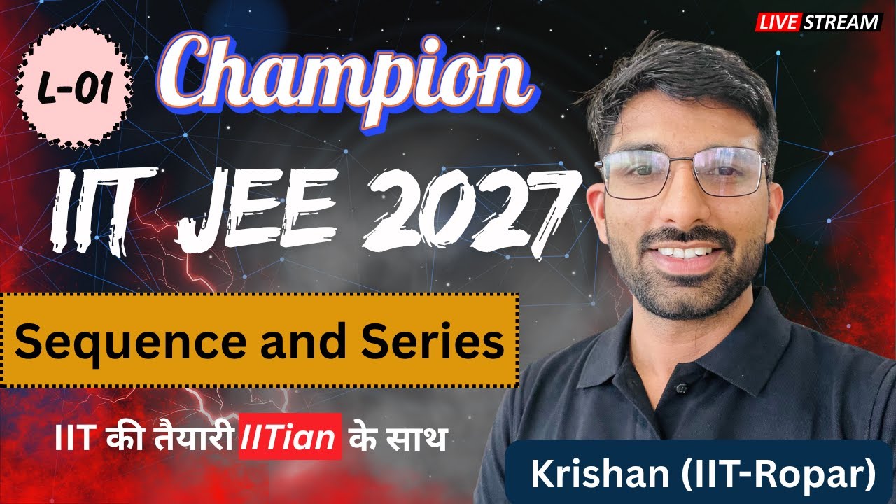 Sequence and Series L-01 🔥 | Champion Batch | Crack JEE Mains & Advanced #jee #jeemains #iitjee ...