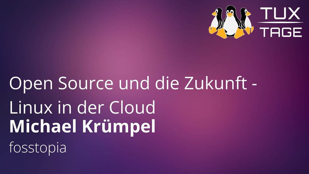 Open Source und die Zukunft - Linux in der Cloud - Tux-Tage 2024 - YouTube