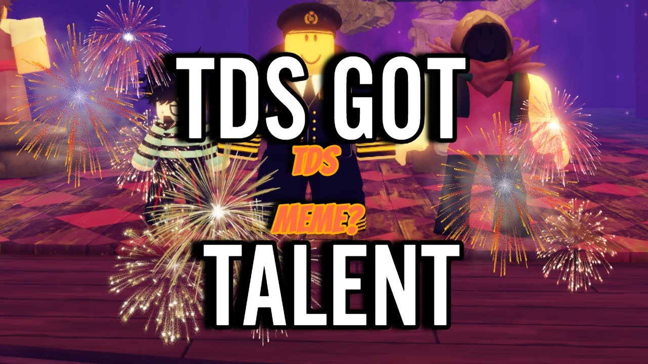 TDS GOT TALENT! (Roblox Tower Defense Simulator Meme) - YouTube