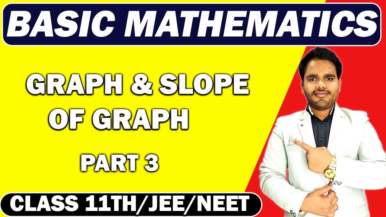 Basic Mathematics for Physics | Graph & Slope of Graph | Part 3 - YouTube