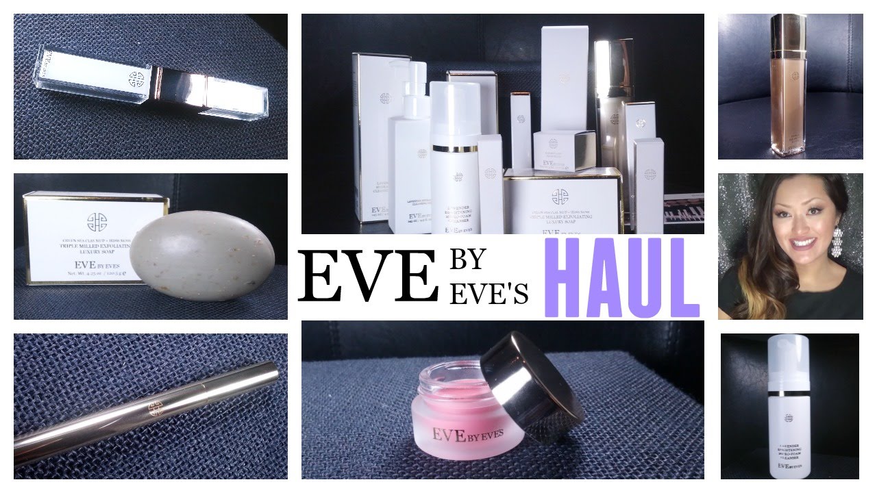 Eve by Eve's Haul! | Luxury Makeup + Skincare - YouTube