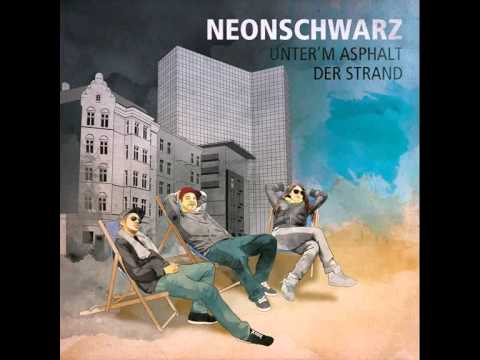NeonSchwarZ - 03. Millitante Tante (Unter'm Asphalt der Strand) HQ!