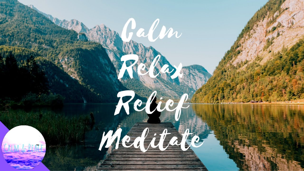 Calm & Peace | Relaxing Music | Soothing Music | Sleep Meditation ...