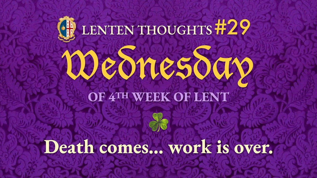 29-Lenten Thoughts: Wednesday during the Fourth Week of Lent - YouTube