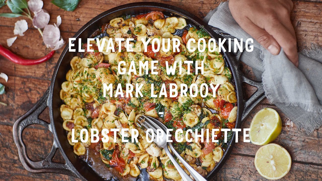 Lobster Orecchiette Pasta - 'Elevate your cooking Game' with Mark ...