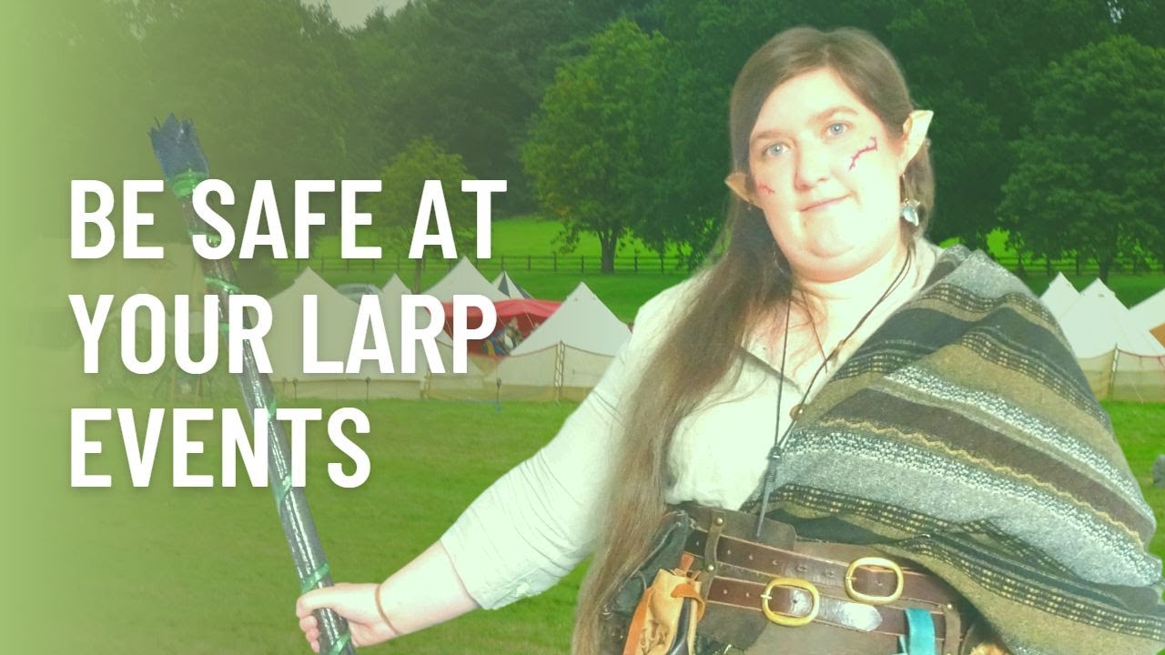 How To Stay Safe At Larp- The Definitive Guide - YouTube